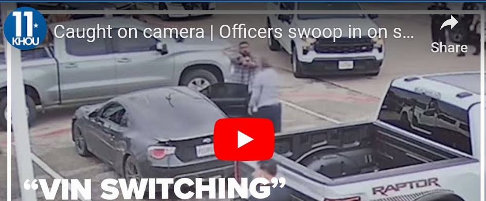 CAUGHT ON CAMERA: Police Bust Suspect in Alleged VIN-Switching Scam ...